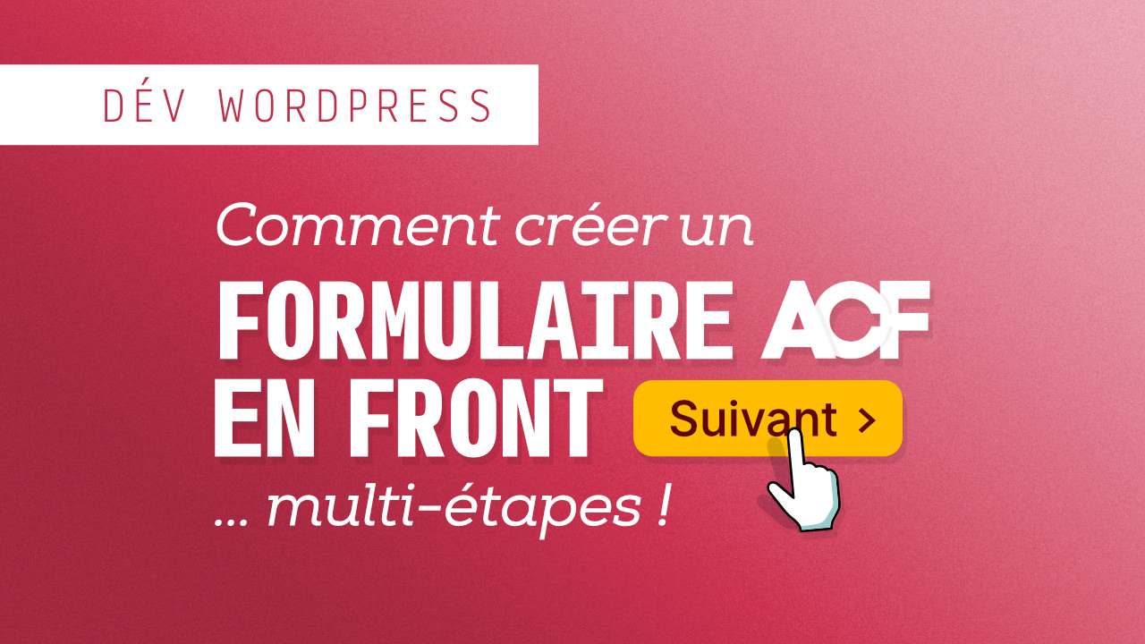 Créer un formulaire front-end ACF multi-étapes - Mosaika
